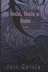 Inda, Nala e Inea - Jessica Gabriela García Isla | Autores Editores