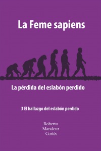La Feme sapiens - Roberto Mandeur Cortés | Autores Editores