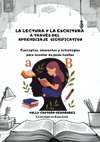 LECTURA Y ESCRITURA A TRAVÉS DEL APRENDIZAJE SIGNIFICATIVO - Yully ...